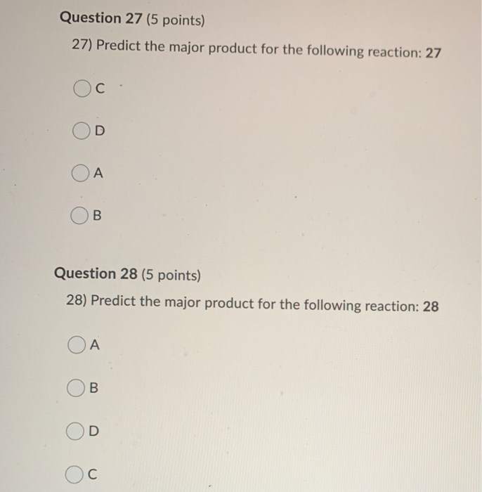 Solved Question 27 (5 points) 27) Predict the major product | Chegg.com