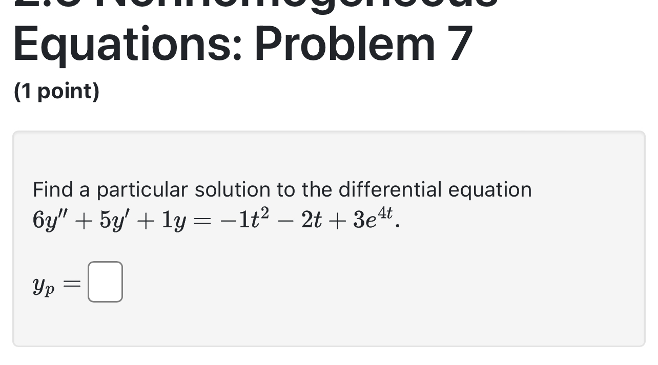 Solved Equations: Problem 7(1 ﻿point)Find a particular | Chegg.com