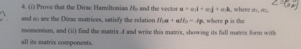 Solved (i) ﻿Prove that the Dirac Hamiltonian HD ﻿and the | Chegg.com