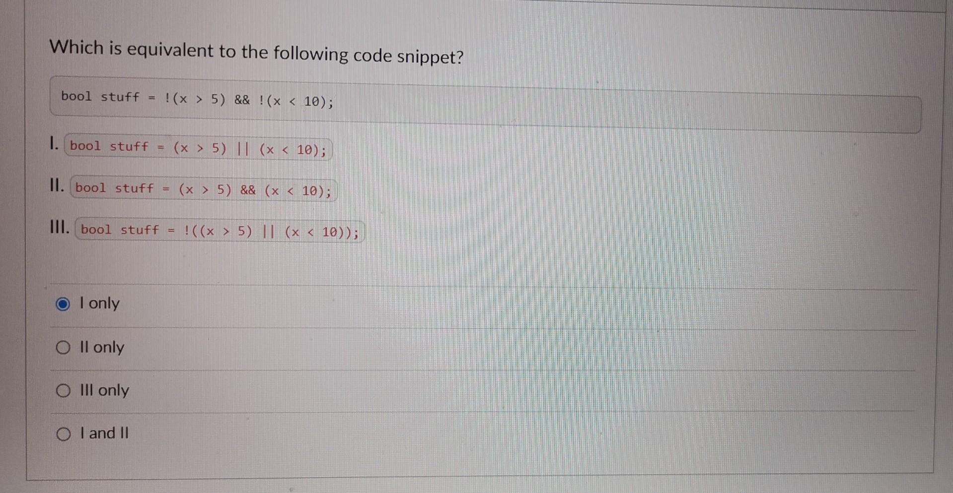 Solved Which is equivalent to the following code snippet? | Chegg.com