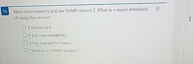 Solved 16 ﻿Many environments still use SNMP version 2. ﻿What | Chegg.com