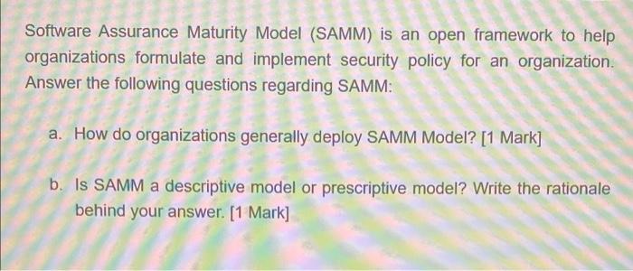 Solved Software Assurance Maturity Model (SAMM) is an open | Chegg.com