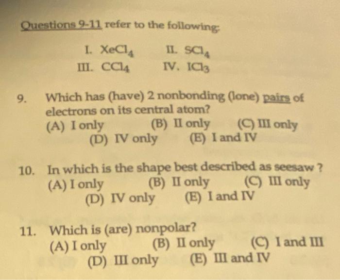 Solved Questions 9-11 refer to the following: I. XeCl4 II. | Chegg.com