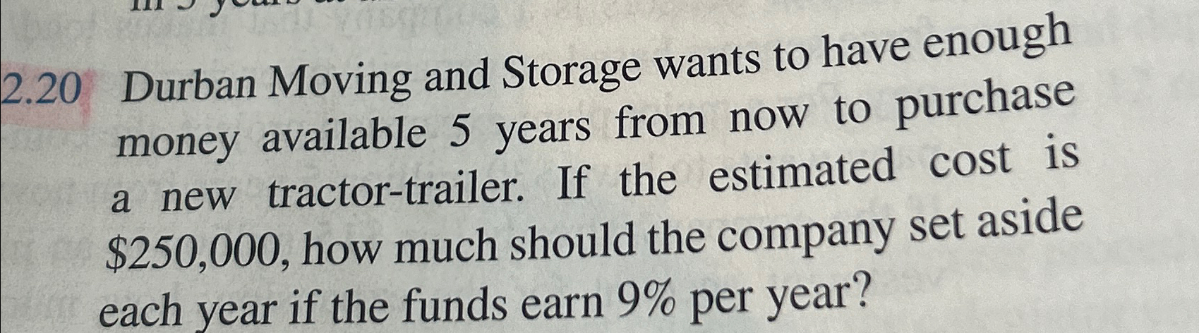 Solved 2.20 ﻿Durban Moving and Storage wants to have enough | Chegg.com