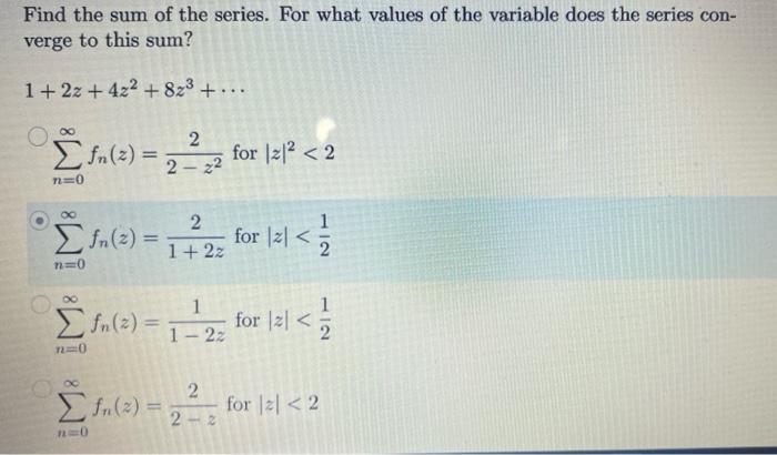 Solved Find the sum of the series. For what values of the | Chegg.com