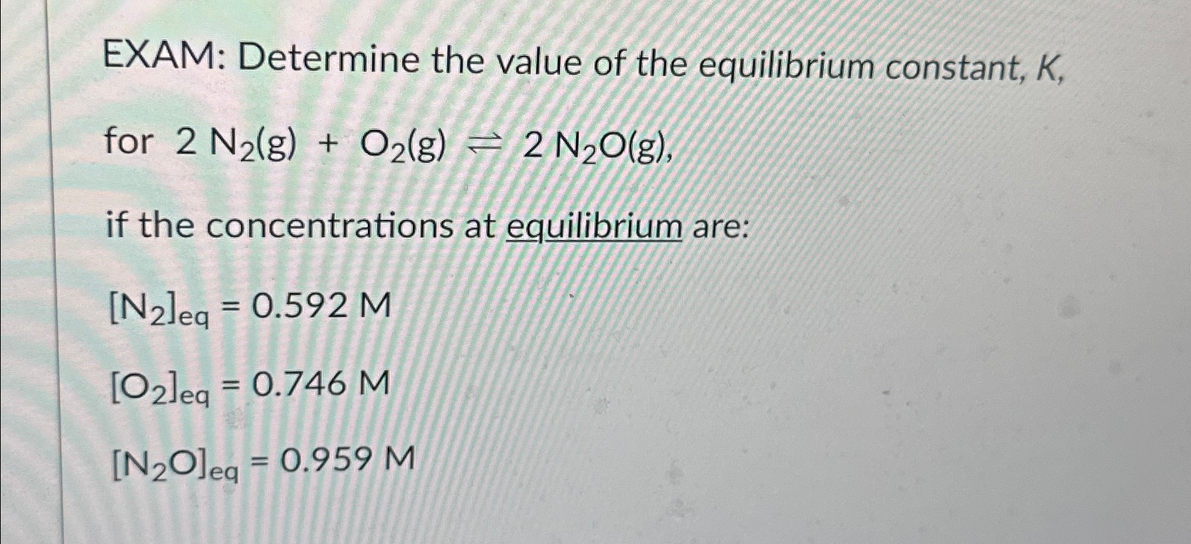 Solved EXAM: Determine the value of the equilibrium | Chegg.com