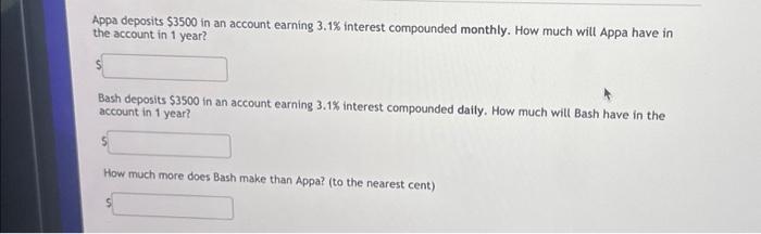 Solved Appa deposits $3500 in an account earning 3.1\% | Chegg.com