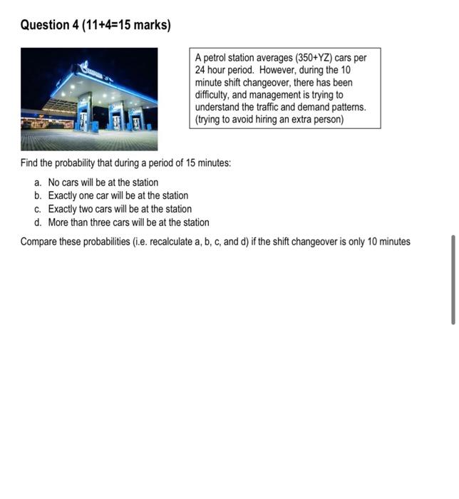 Solved Question 4(11+4=15 marks) A petrol station averages | Chegg.com Solved Question 4(11+4=15 marks) A petrol station averages | Chegg.com