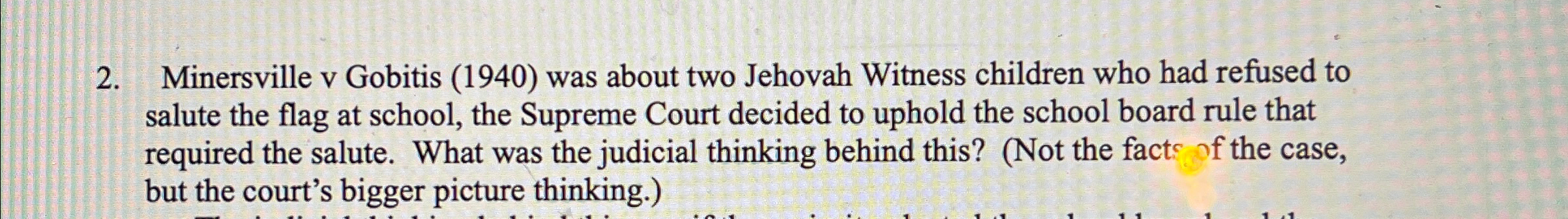 Solved Minersville v Gobitis (1940) ﻿was about two Jehovah | Chegg.com