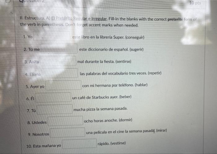 II. Estructura. A) El Pretérito Regular e Irregular. | Chegg.com