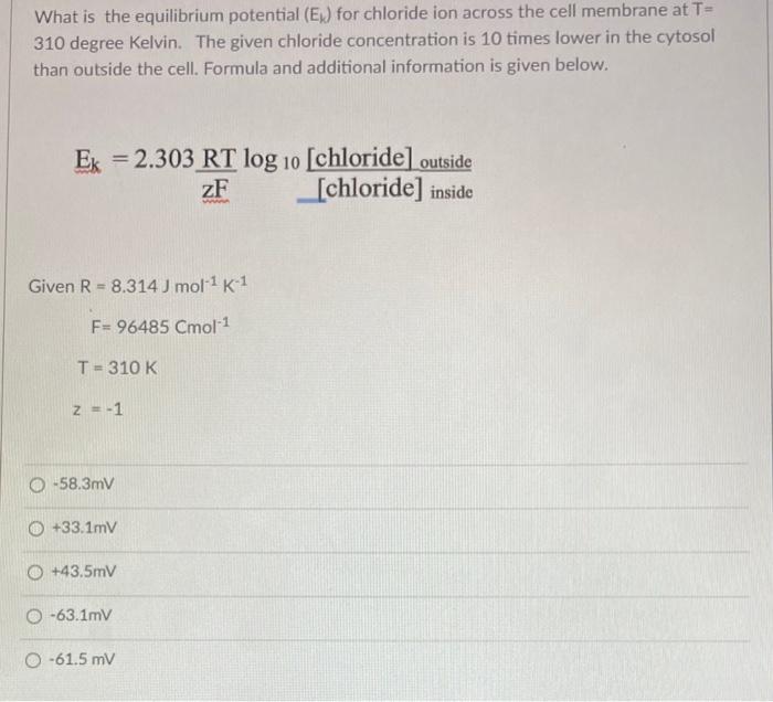 Solved What is the equilibrium potential (E) for chloride | Chegg.com