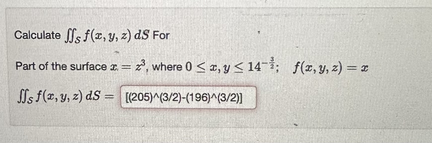 Solved Calculate ∬Sf(x,y,z)dS ﻿ForPart of the surface x=z3, | Chegg.com