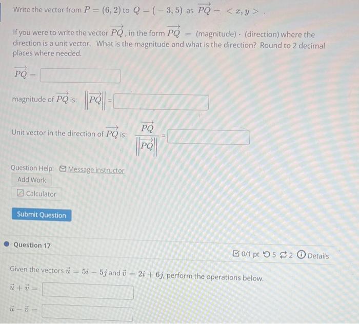 Solved Write the vector from P=(6,2) to Q=(−3,5) as | Chegg.com