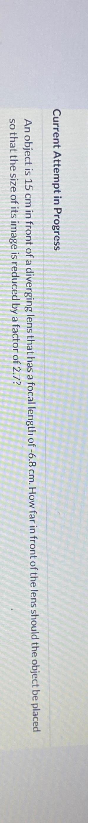 Solved Current Attempt in ProgressAn object is 15cm ﻿in | Chegg.com