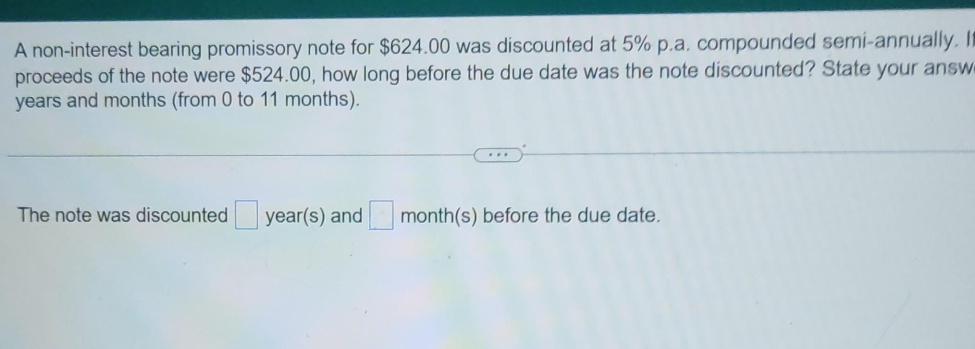 Solved A non-interest bearing promissory note for $624.00 | Chegg.com