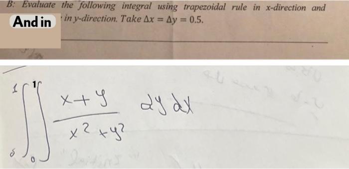 Solved B: Evaluate the following integral using trapezoidal | Chegg.com
