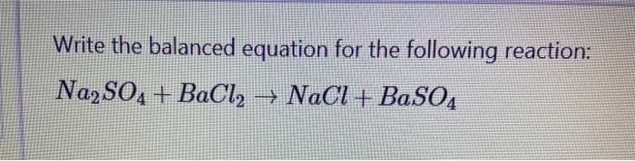 Solved Write the balanced equation for the following | Chegg.com