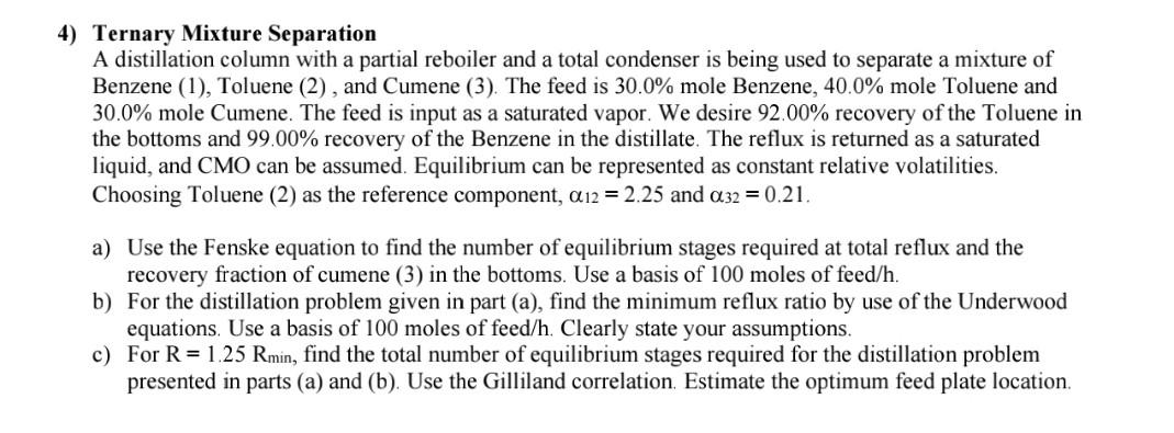 Solved 4 Ternary Mixture Separation A Distillation Column