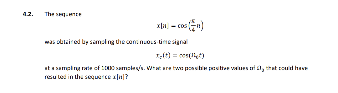 Solved 4.2. The sequence x[n] = COS Gun) was obtained by | Chegg.com