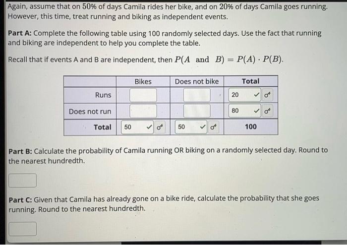 Solved Again, assume that on 50% of days Camila rides her | Chegg.com