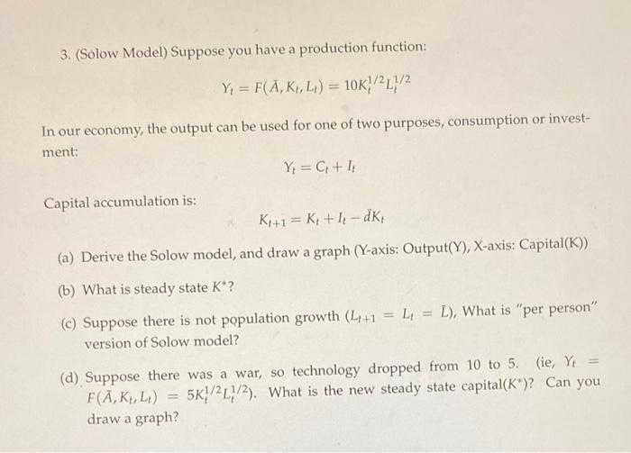 Solved 3. (Solow Model) Suppose you have a production | Chegg.com