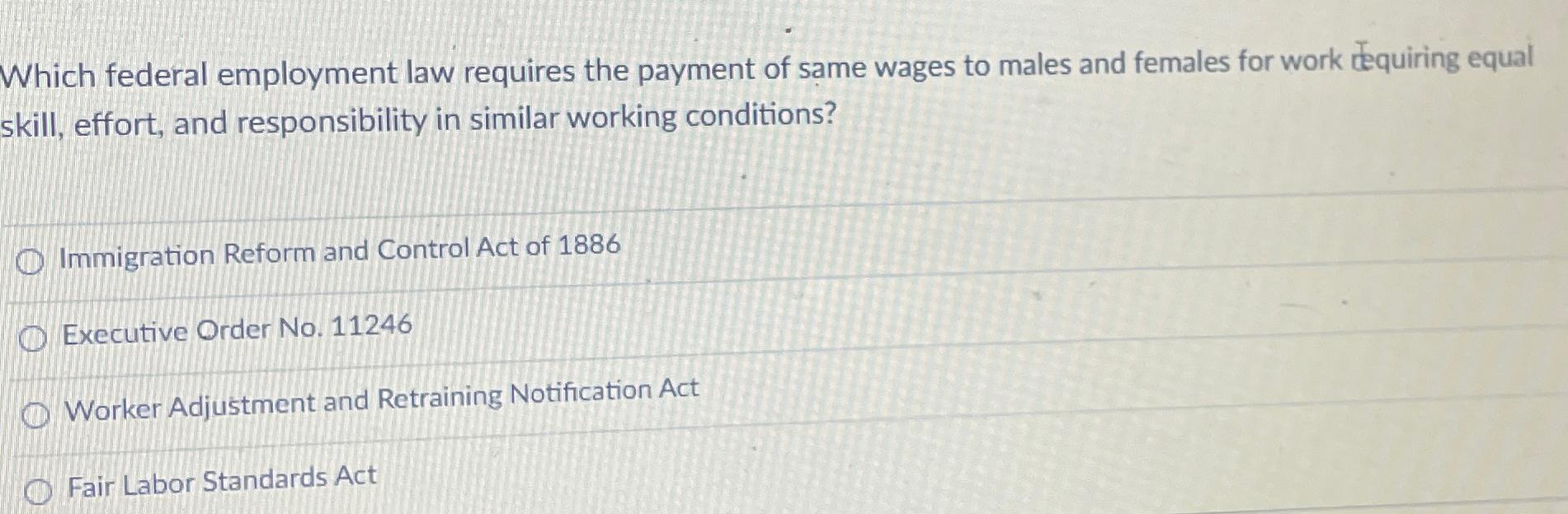 Solved Which federal employment law requires the payment of | Chegg.com