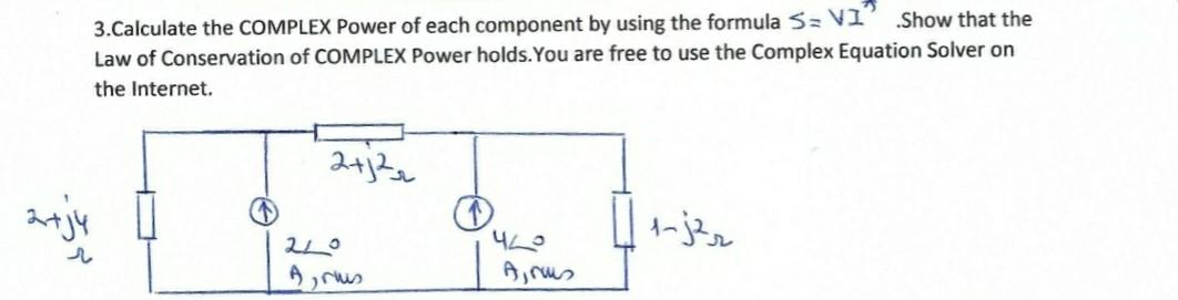 Solved 3.Calculate the COMPLEX Power of each component by | Chegg.com