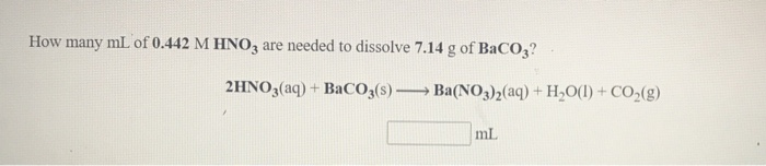 Solved How many mL of 0.442 M HNO3 are needed to dissolve | Chegg.com