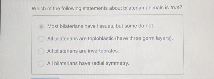 Solved Which of the following statements about bilaterian | Chegg.com