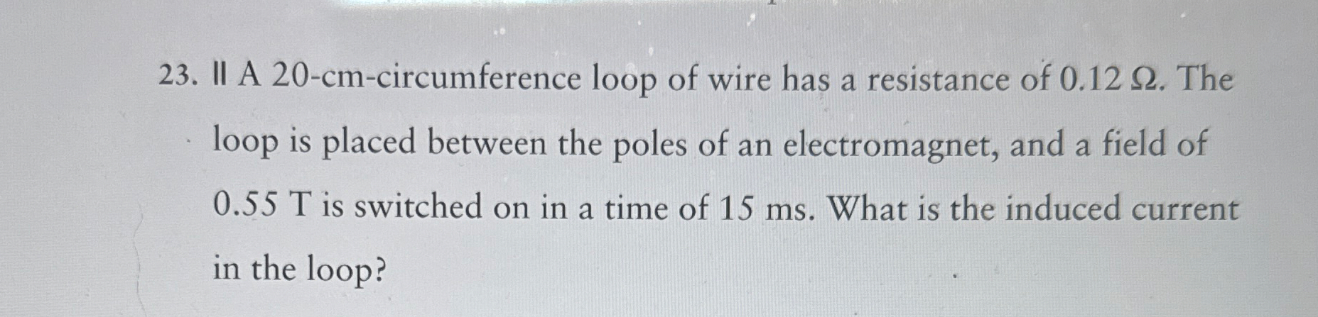 Solved by an EXPERT II A 20 - ﻿cm -circumference loop of wire has a | Chegg.com