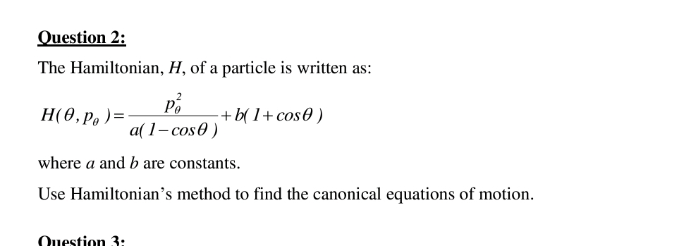 Solved Ouestion 2:The Hamiltonian, H, ﻿of a particle is | Chegg.com