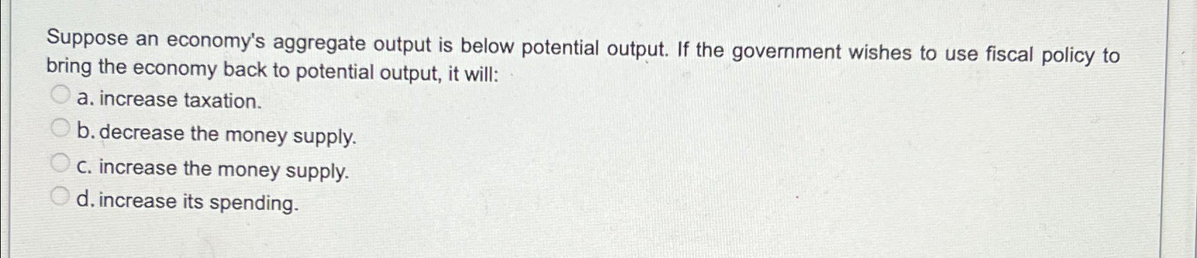 Solved Suppose an economy's aggregate output is below | Chegg.com