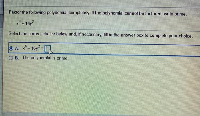 Solved Factor the following polynomial completely. If the | Chegg.com