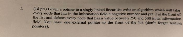 Solved I. (18 pts) Given a pointer to a singly linked linear | Chegg.com