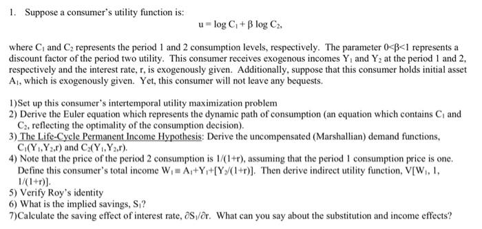Solved 1. Suppose a consumer's utility function is: | Chegg.com