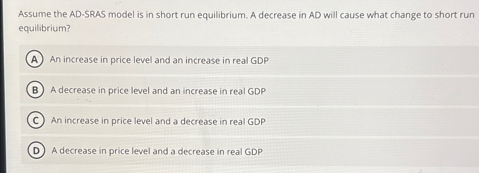 Solved Assume the AD-SRAS model is in short run equilibrium. | Chegg.com