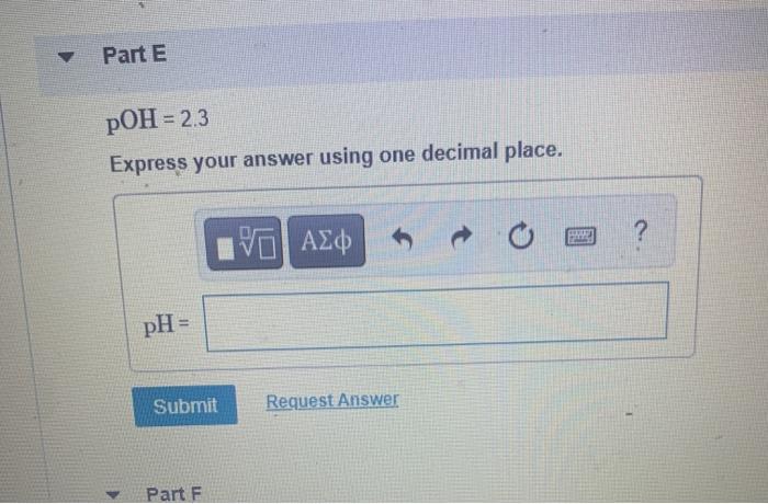 Solved Part E pOH = 2.3 Express your answer using one | Chegg.com