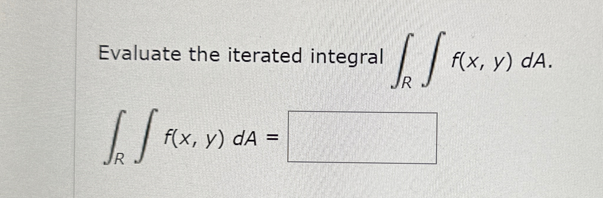 Solved Evaluate the iterated integral | Chegg.com
