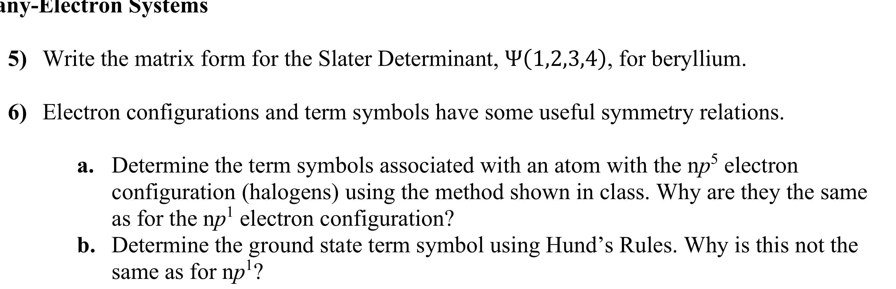 Write the matrix form for the Slater Determinant, | Chegg.com