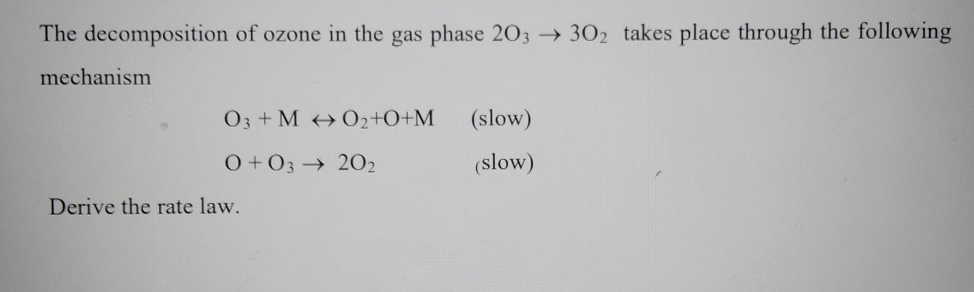 The decomposition of ozone in the gas phase 2O3→3O2 | Chegg.com