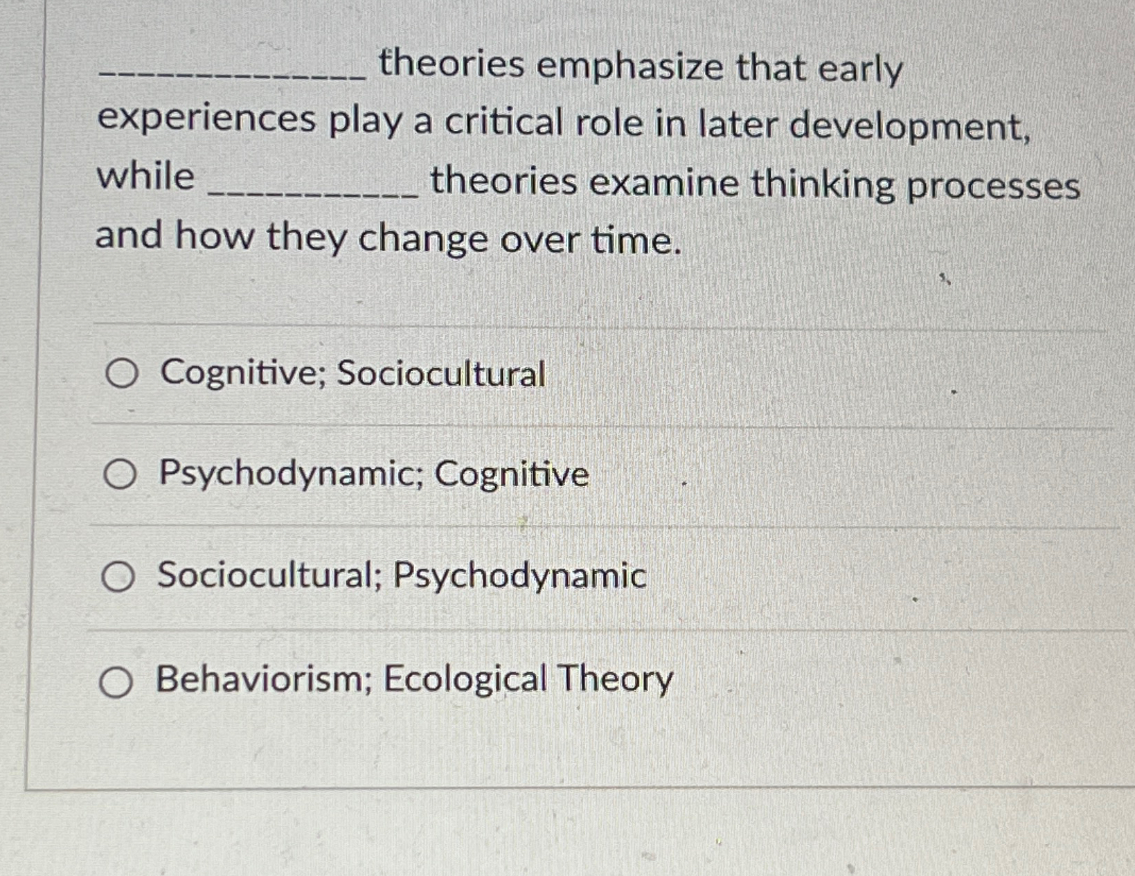 Solved theories emphasize that early experiences play a | Chegg.com