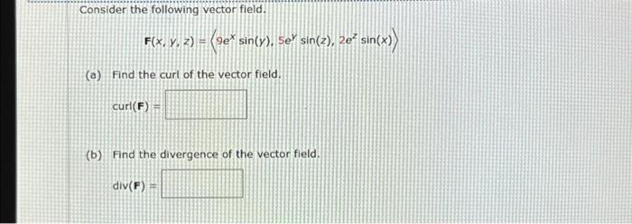 Solved Consider the following vector field. F(x, y, z) = | Chegg.com