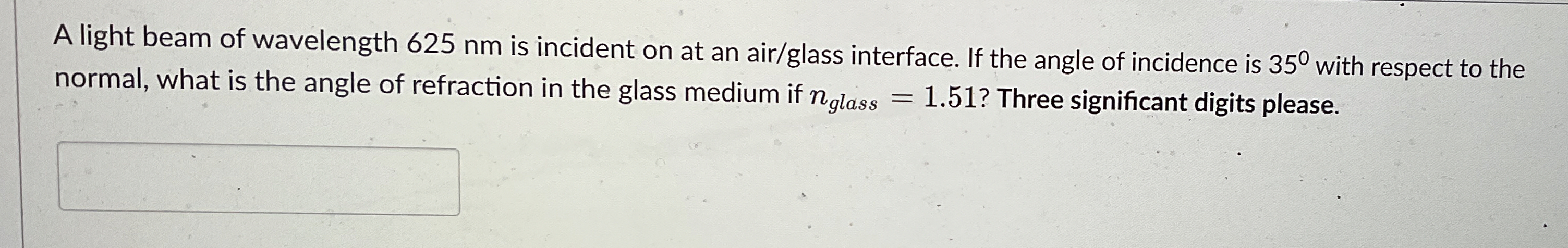 Solved A light beam of wavelength 625 ﻿nm is incident on at | Chegg.com
