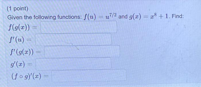 Solved (1 point) Given the following functions: f(u)=u7/2 | Chegg.com