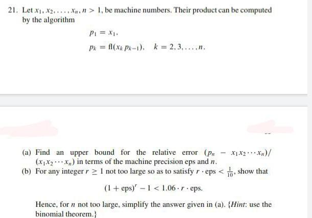 Solved 21. Let x1,x2,…,xn,n>1, be machine numbers. Their | Chegg.com Solved 21. Let x1,x2,…,xn,n>1, be machine numbers. Their | Chegg.com