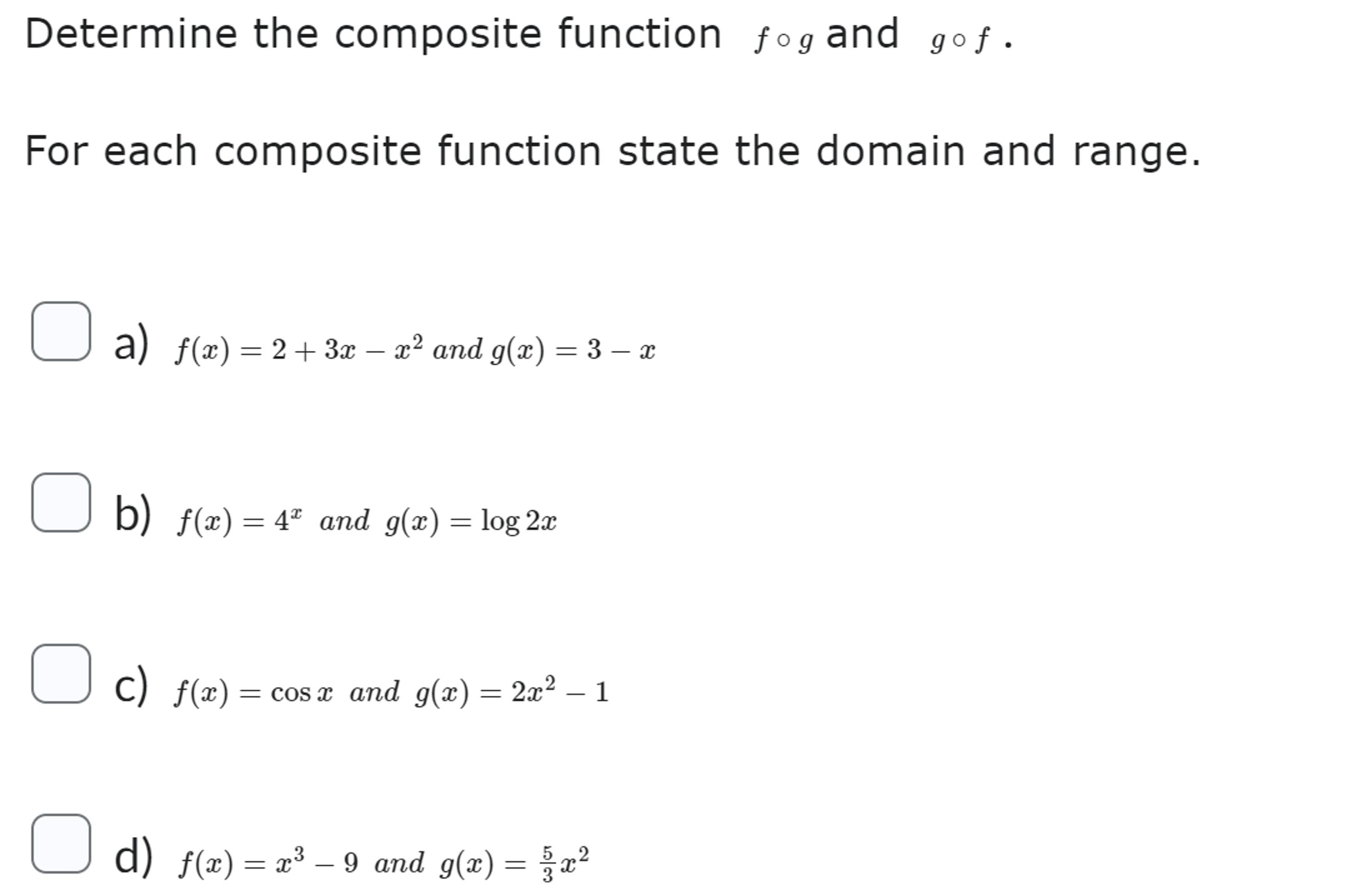 Solved Determine the composite function f@g ﻿and g@f.For | Chegg.com