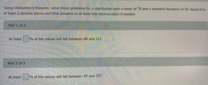 Solved Using Chebyshev's theorem, solve these problems for a | Chegg.com