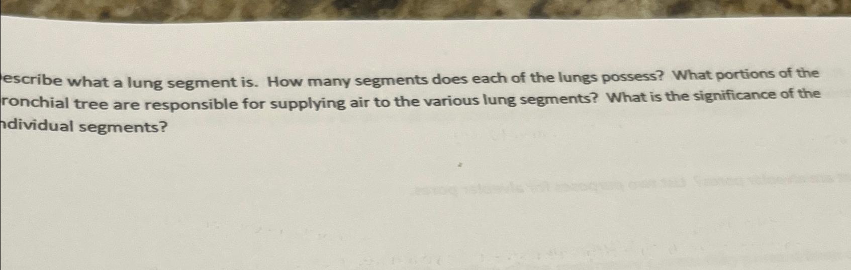 Solved escribe what a lung segment is. ﻿How many segments | Chegg.com