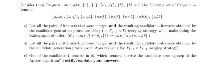 Solved Consider these frequent 1-itemsets: | Chegg.com