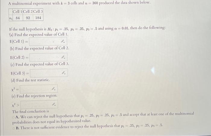 Solved A multinomial experiment with k=3 cells and n=360 | Chegg.com